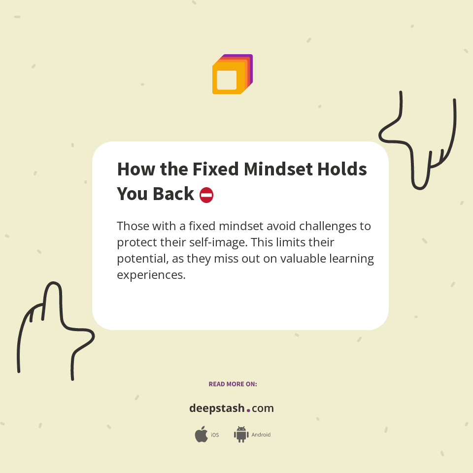How the Fixed Mindset Holds You Back ⛔ - Deepstash