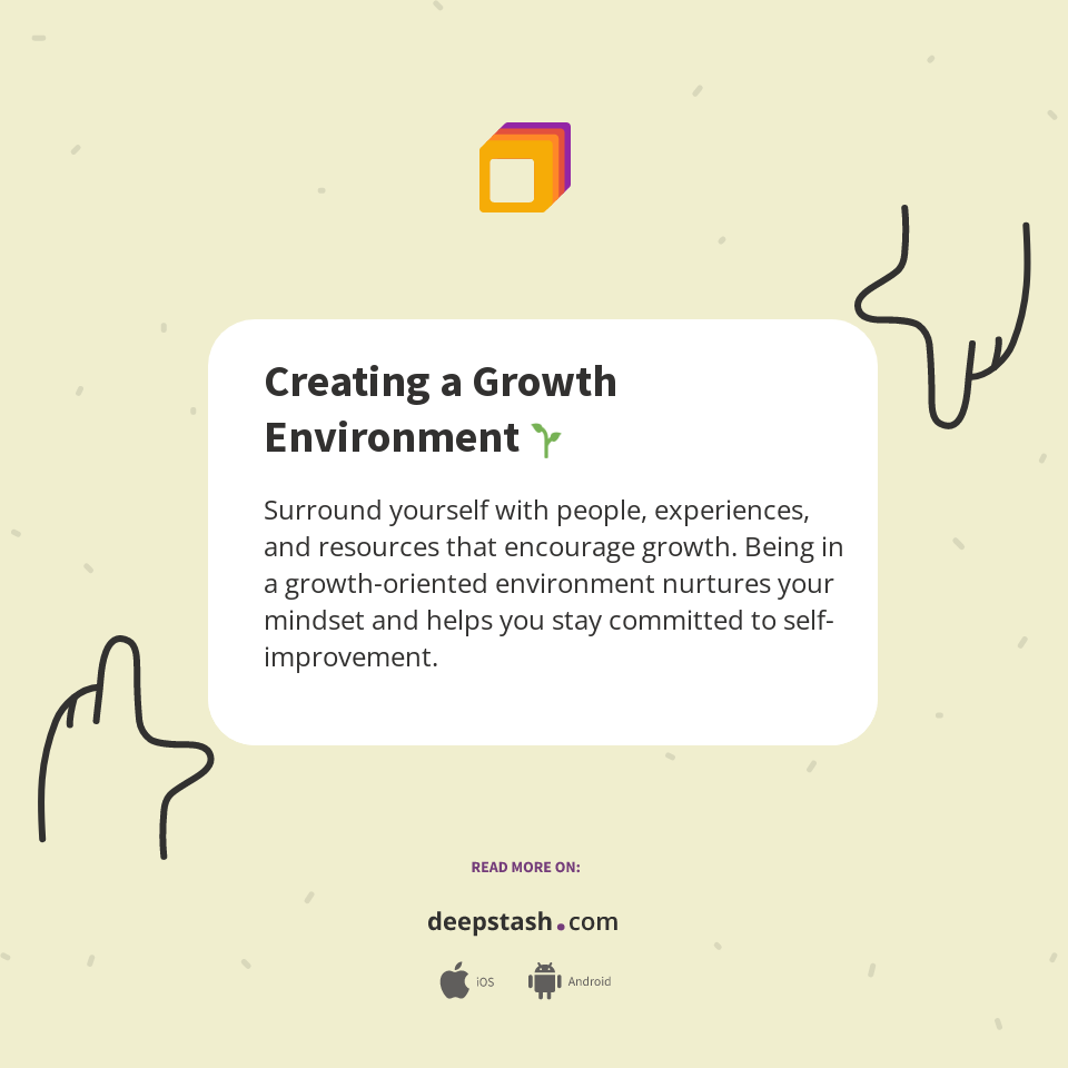 Creating a Growth Environment 🌱 - Deepstash