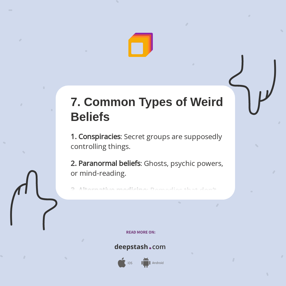 7. Common Types of Weird Beliefs - Deepstash