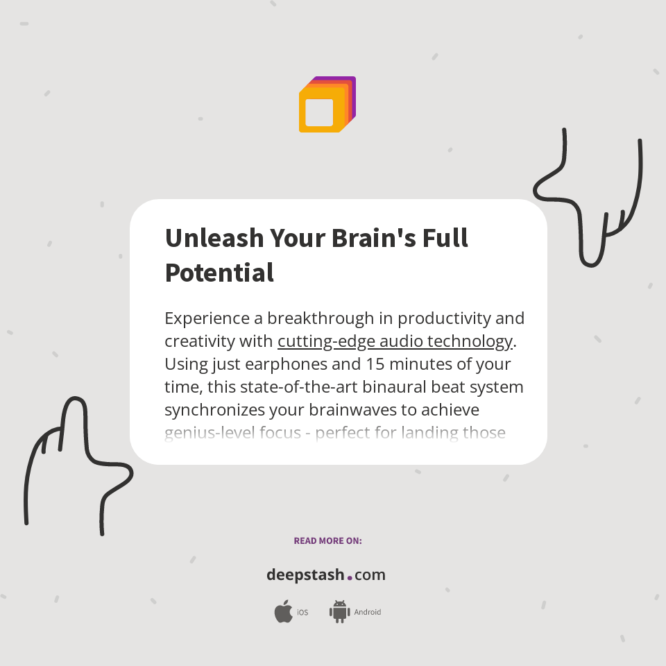 Unleash Your Brain's Full Potential - Deepstash