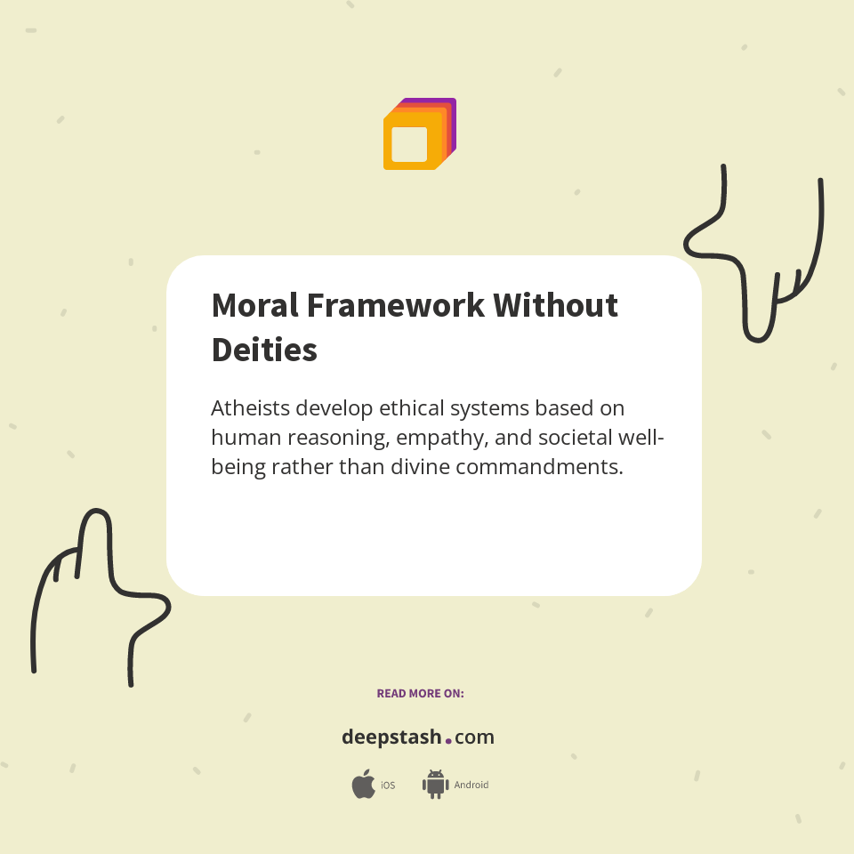 Moral Framework Without Deities - Deepstash