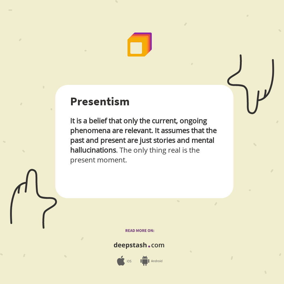 Presentism - Deepstash