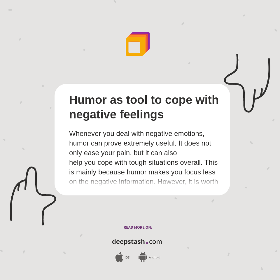 Humor as tool to cope with negative feelings - Deepstash