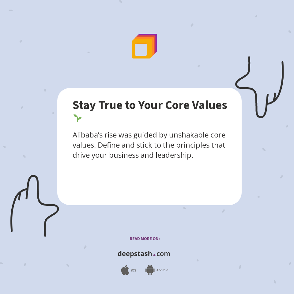 Stay True to Your Core Values 🌱 - Deepstash