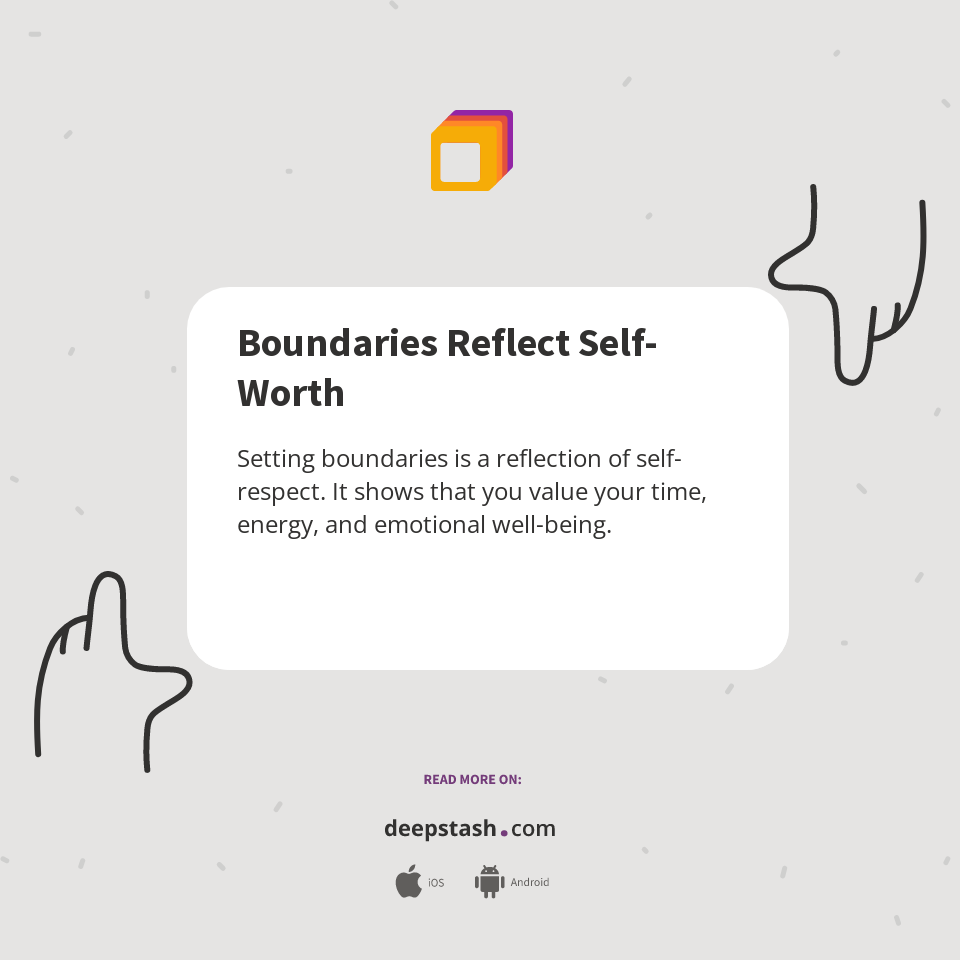 Boundaries Reflect Self-Worth - Deepstash