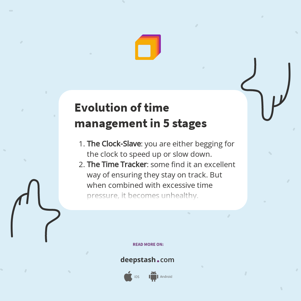 Evolution of time management in 5 stages - Deepstash