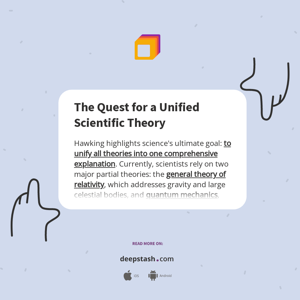The Quest for a Unified Scientific Theory - Deepstash