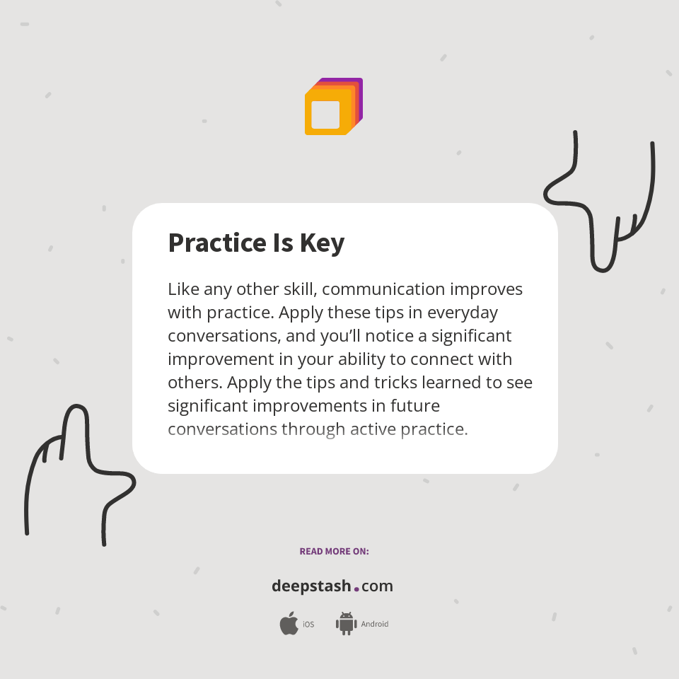 Practice Is Key - Deepstash