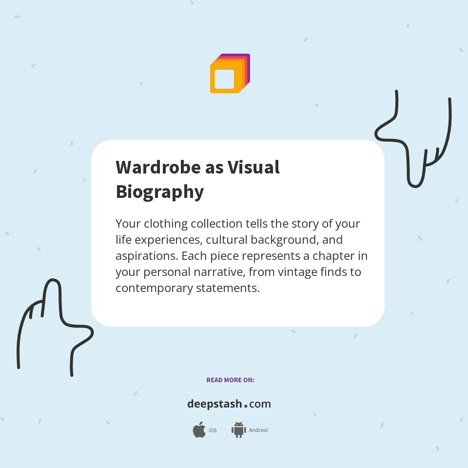 Wardrobe as Visual Biography - Deepstash