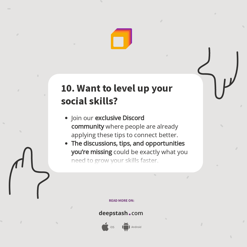 10. Want to level up your social skills? - Deepstash