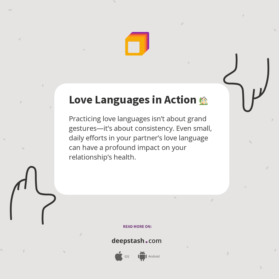 Love Languages in Action 🏡 - Deepstash
