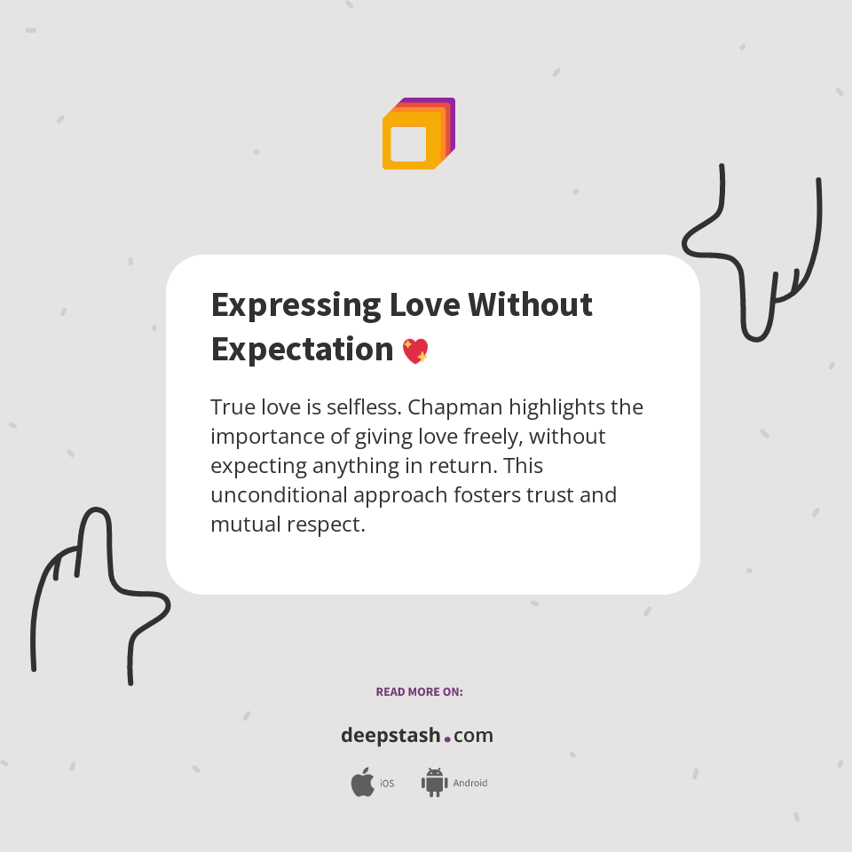 Expressing Love Without Expectation 💖 - Deepstash