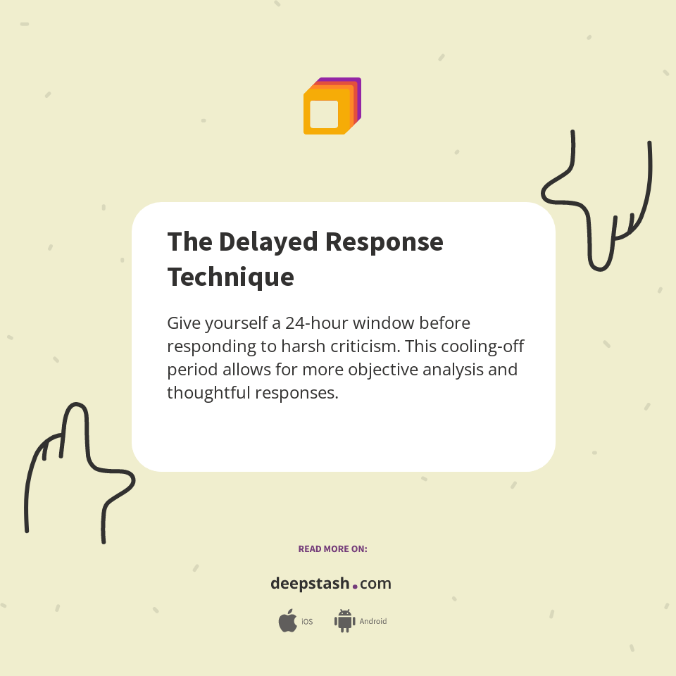 The Delayed Response Technique - Deepstash
