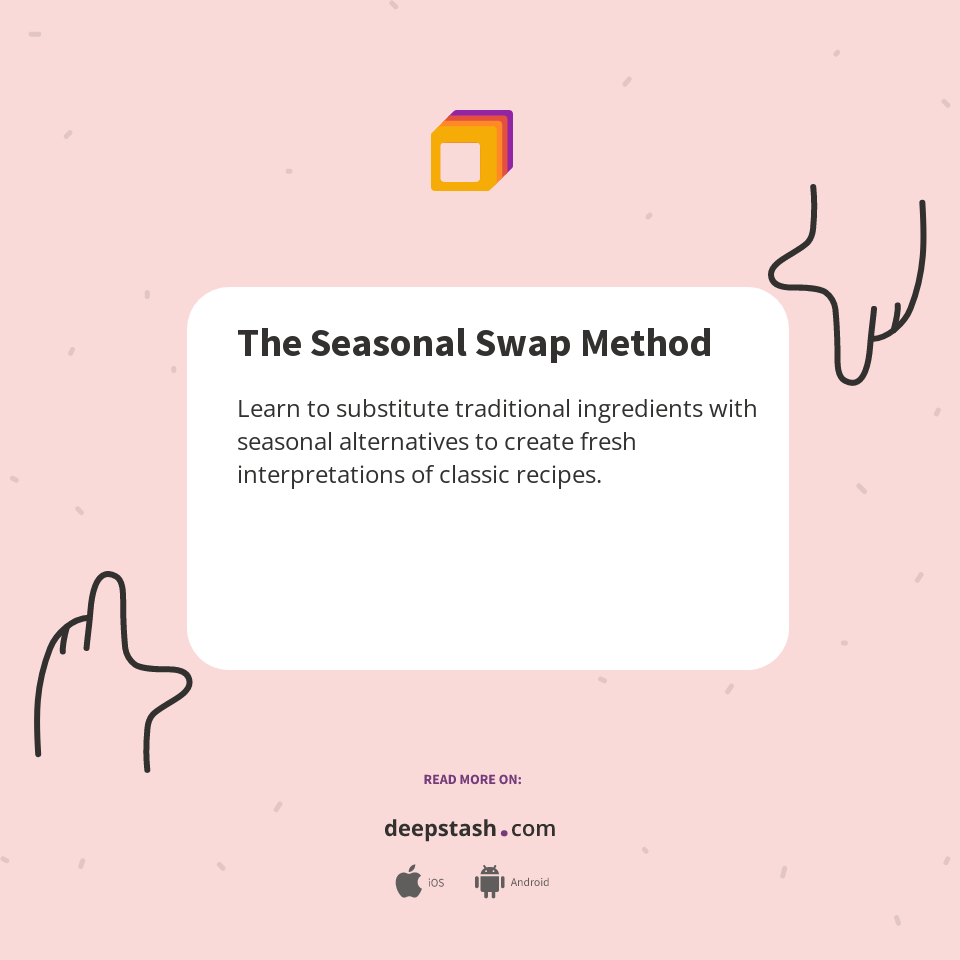 The Seasonal Swap Method - Deepstash