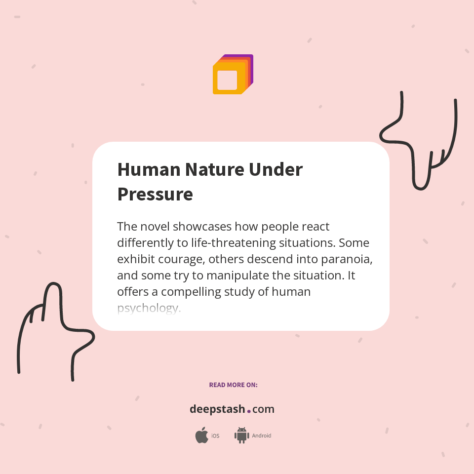 Human Nature Under Pressure - Deepstash