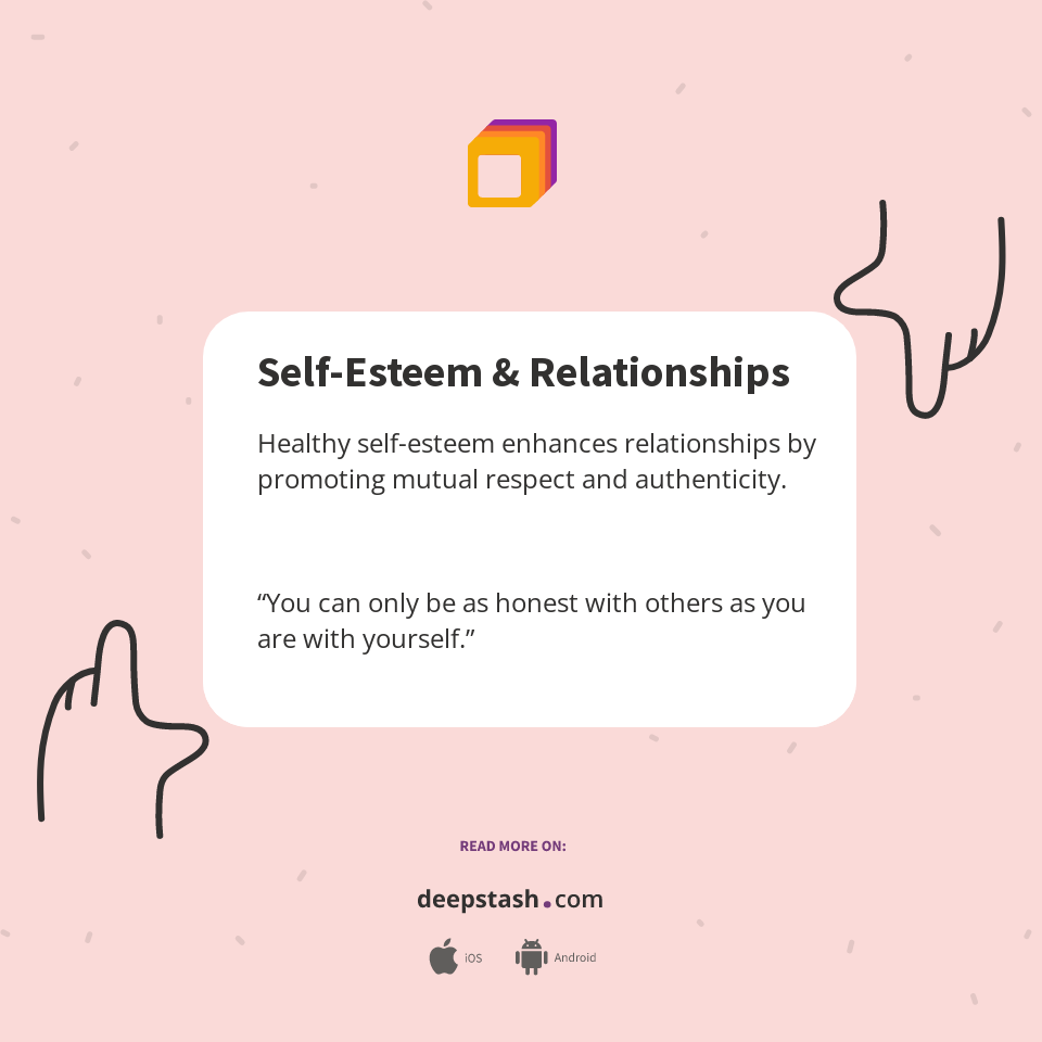 Self-Esteem & Relationships - Deepstash