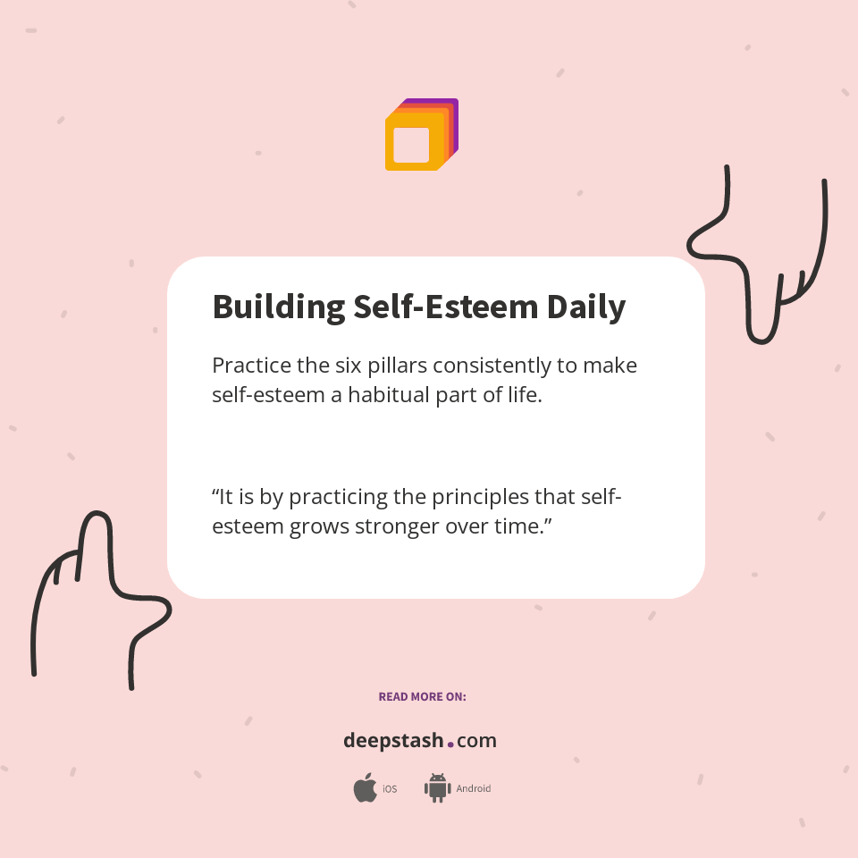 Building Self-Esteem Daily - Deepstash