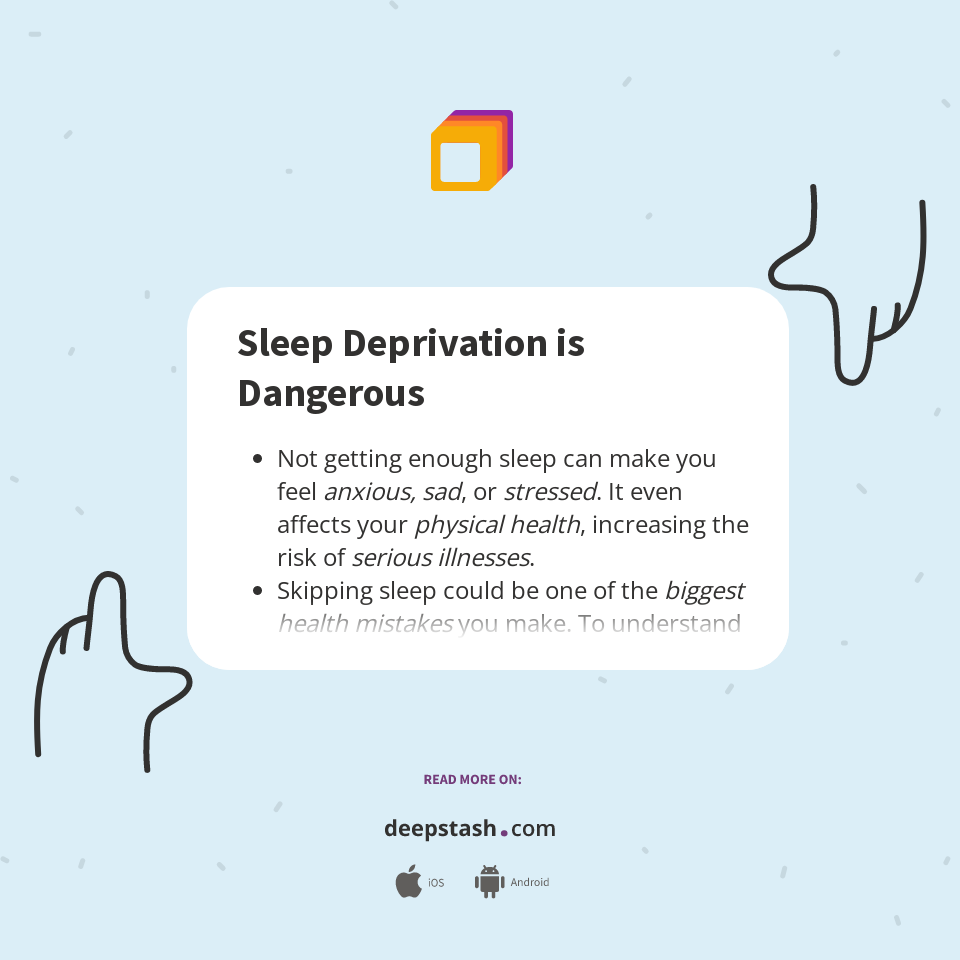 Sleep Deprivation is Dangerous - Deepstash