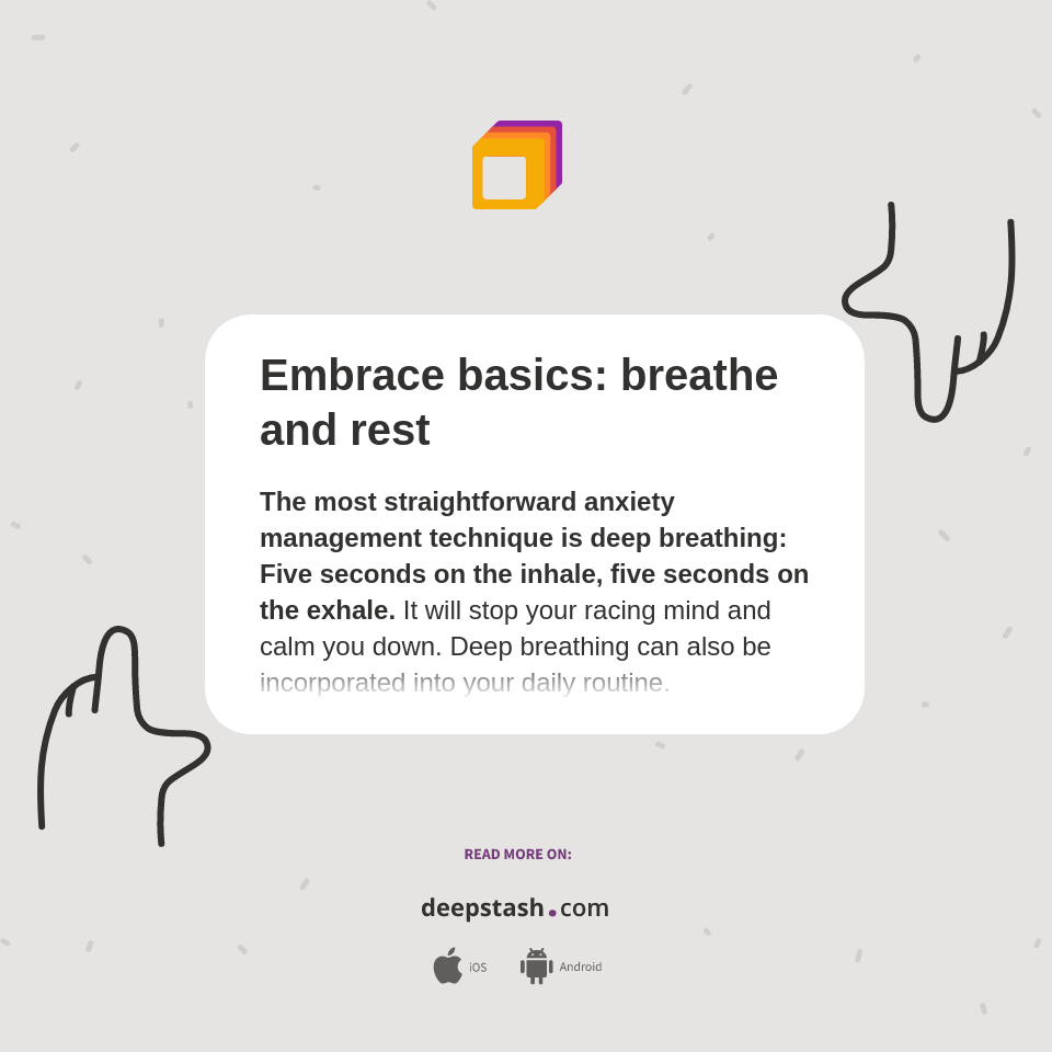 Embrace basics: breathe and rest - Deepstash