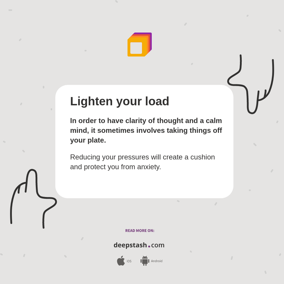 Lighten your load - Deepstash