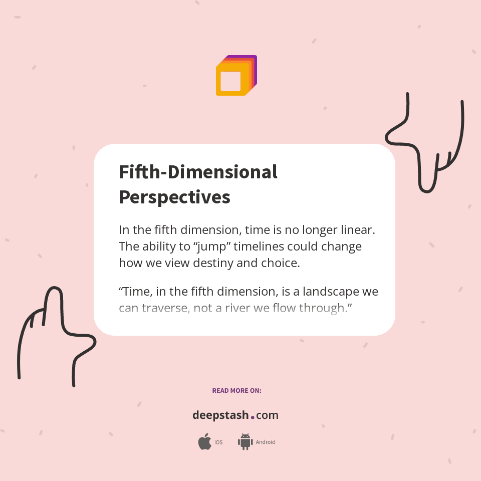 Fifth-Dimensional Perspectives - Deepstash