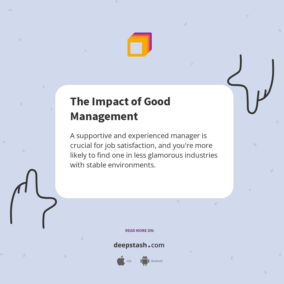 The Impact of Good Management - Deepstash