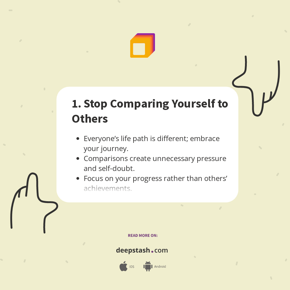 1. Stop Comparing Yourself to Others - Deepstash