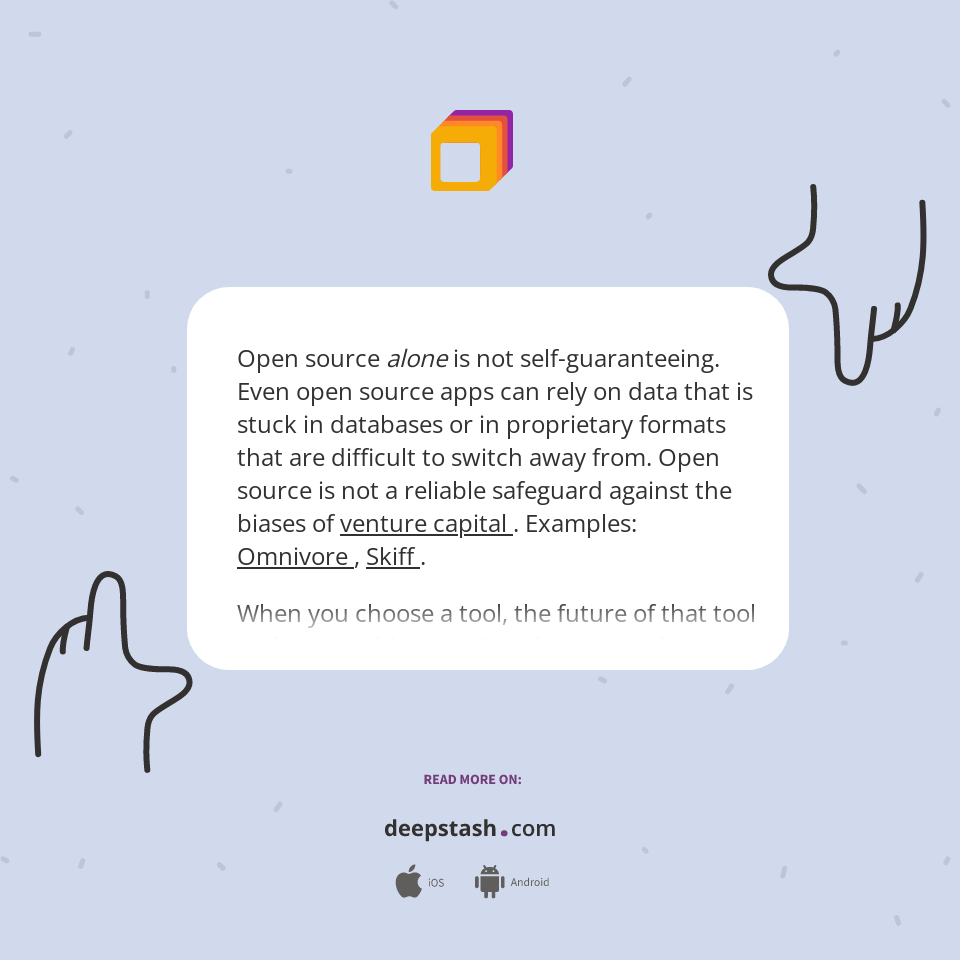 Open source alone is not self-guaranteeing. Even... - Deepstash