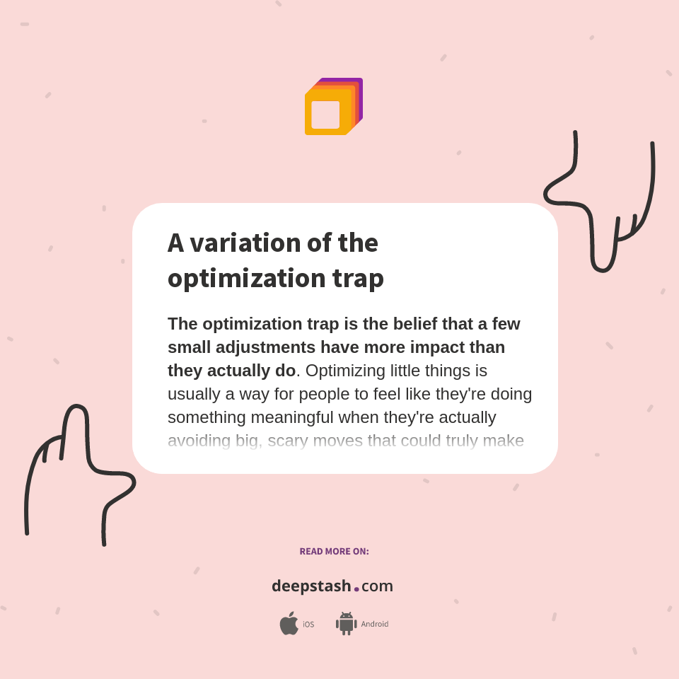 A Variation Of The Optimization Trap Deepstash