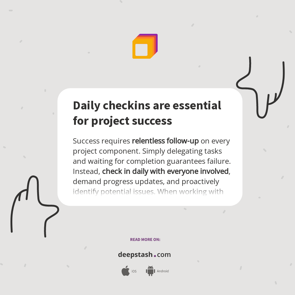 Daily checkins are essential for project success - Deepstash