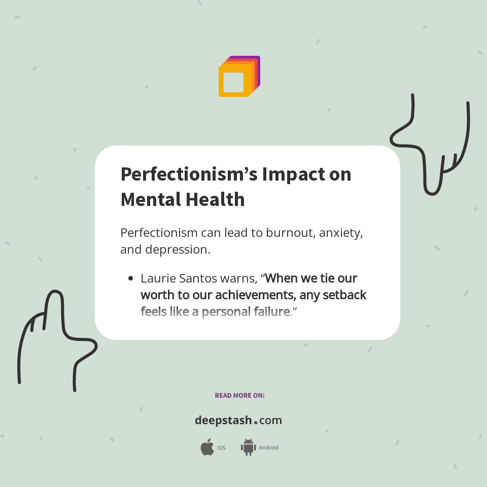 Perfectionism’s Impact on Mental Health - Deepstash