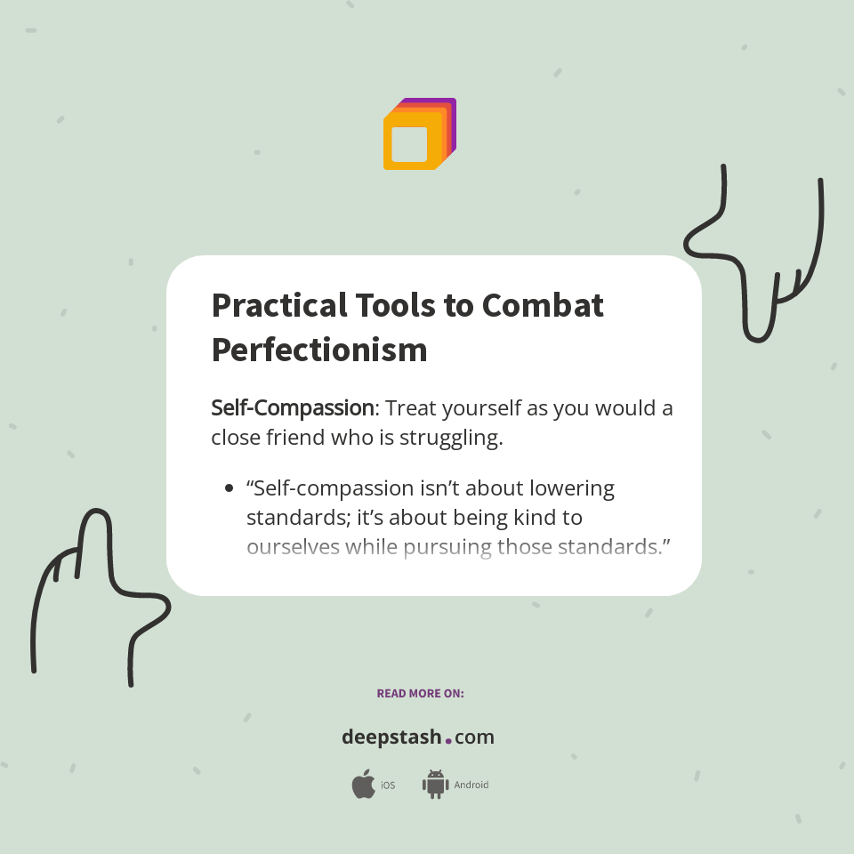 Practical Tools to Combat Perfectionism - Deepstash