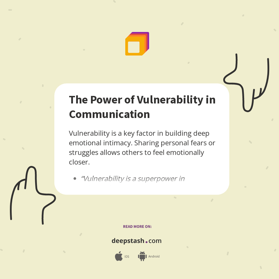 The Power of Vulnerability in Communication - Deepstash