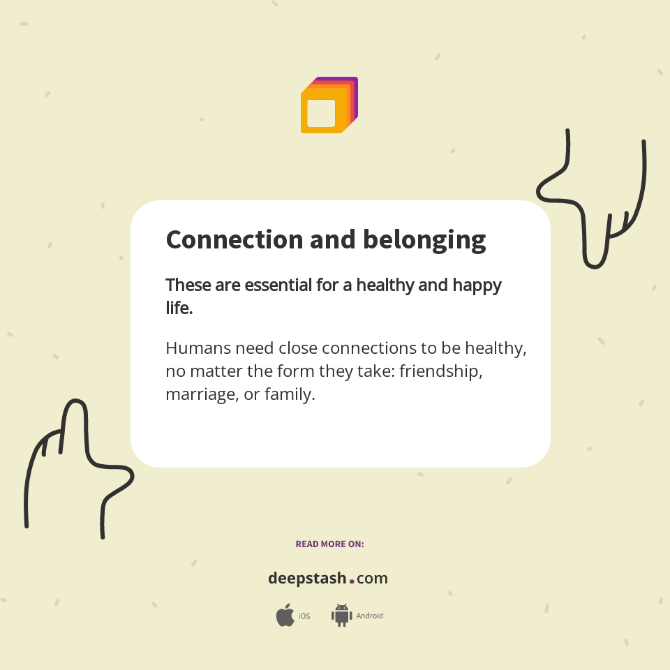 Connection and belonging - Deepstash