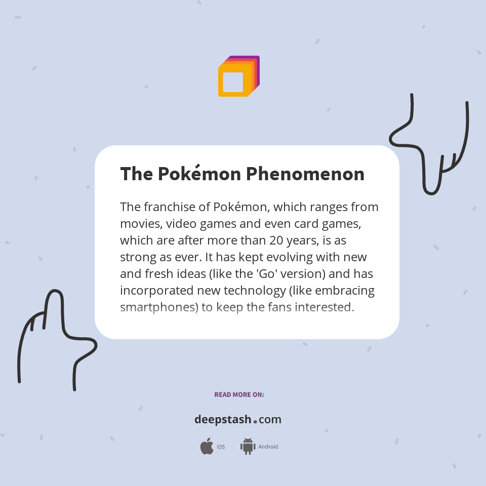 The Pokémon Phenomenon - Deepstash