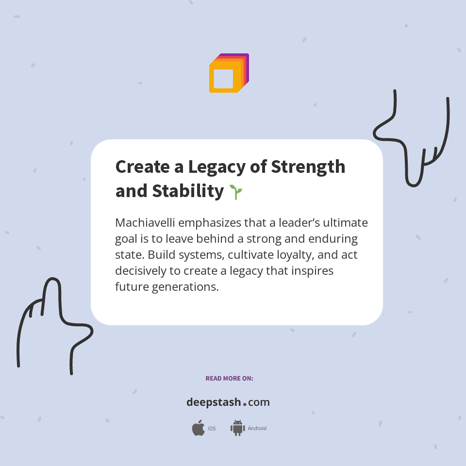 Create a Legacy of Strength and Stability 🌱 - Deepstash