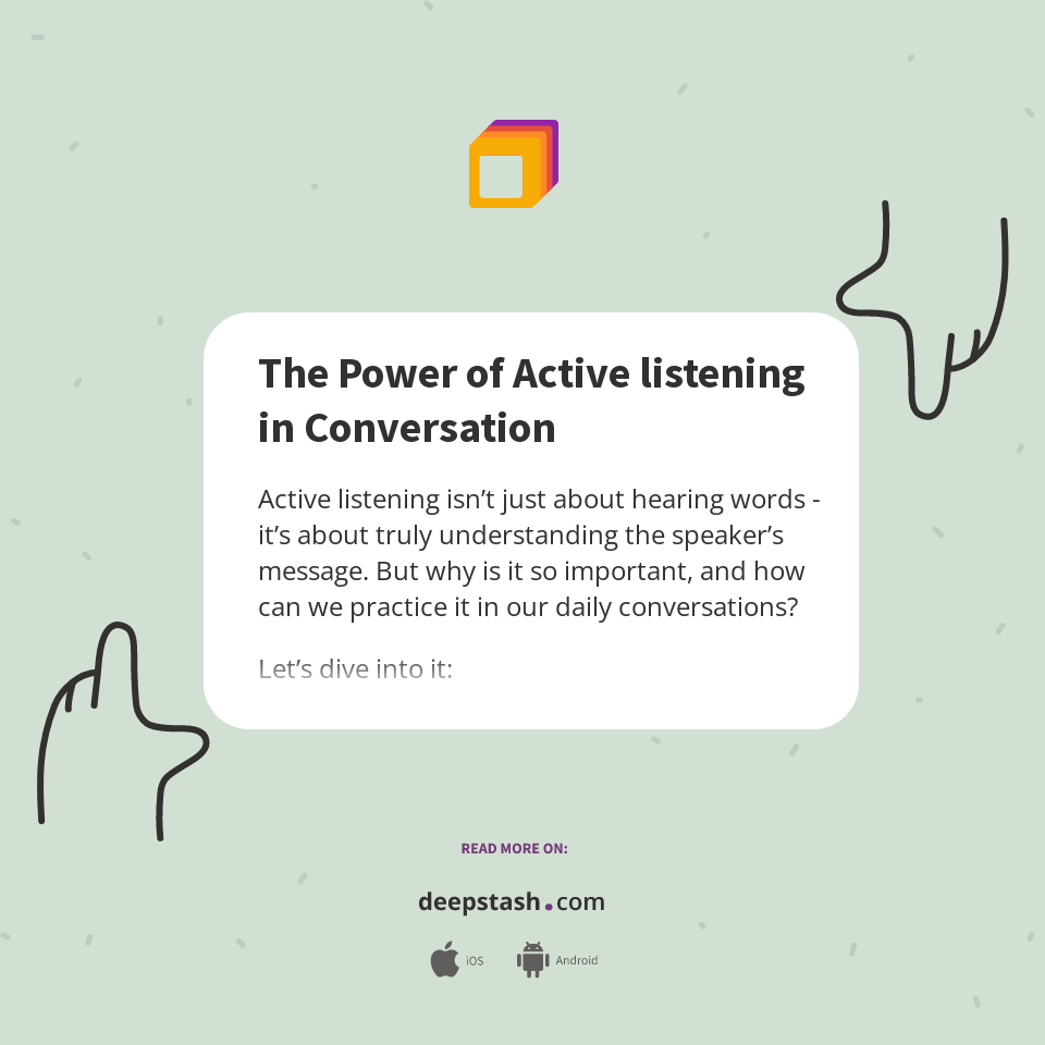 The Power of Active listening in Conversation - Deepstash