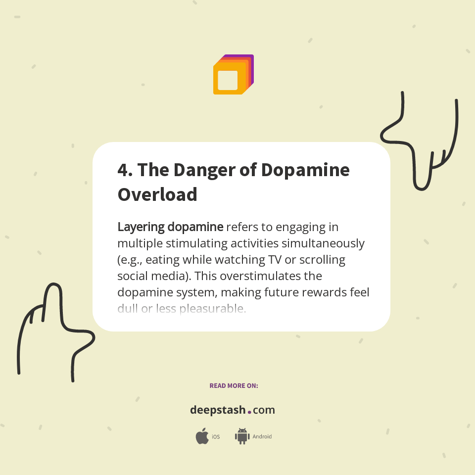 4. The Danger of Dopamine Overload - Deepstash
