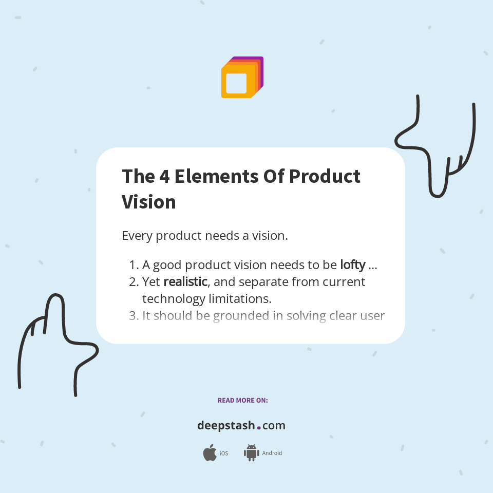 The 4 Elements Of Product Vision - Deepstash