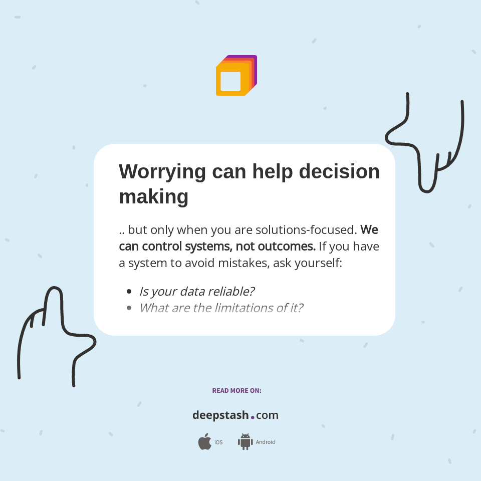 Worrying can help decision making - Deepstash
