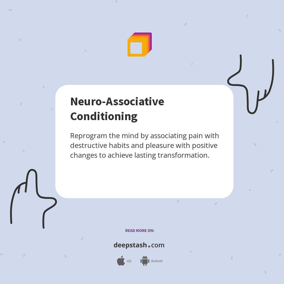 Neuro-Associative Conditioning - Deepstash