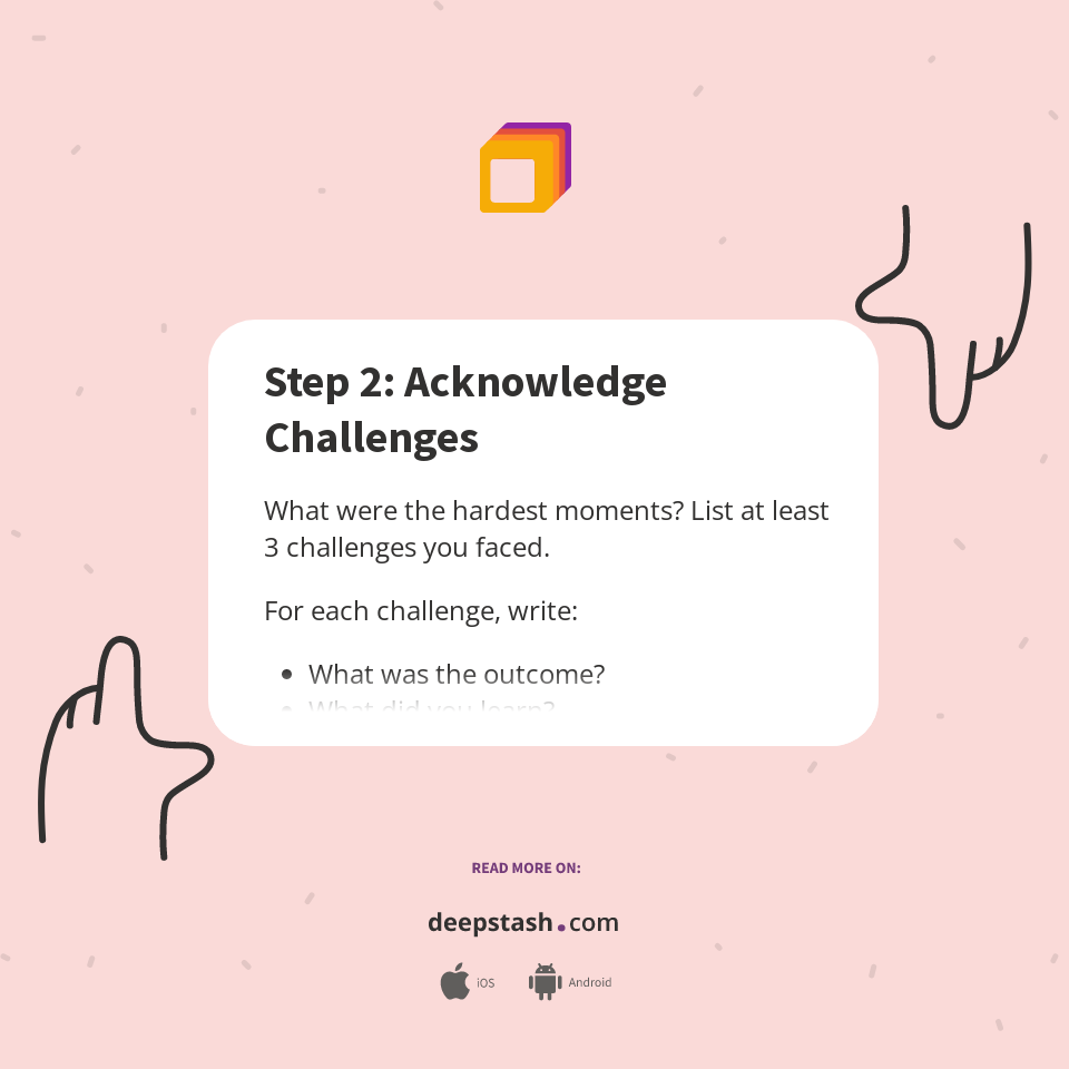 Step 2: Acknowledge Challenges - Deepstash