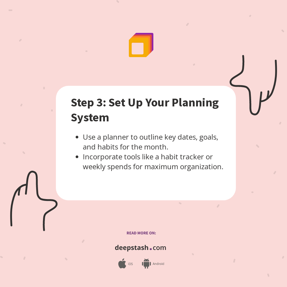 Step 3: Set Up Your Planning System - Deepstash