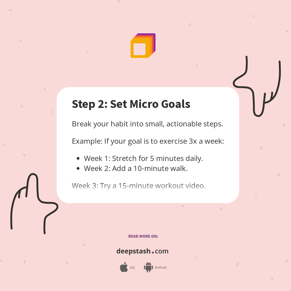 Step 2: Set Micro Goals - Deepstash