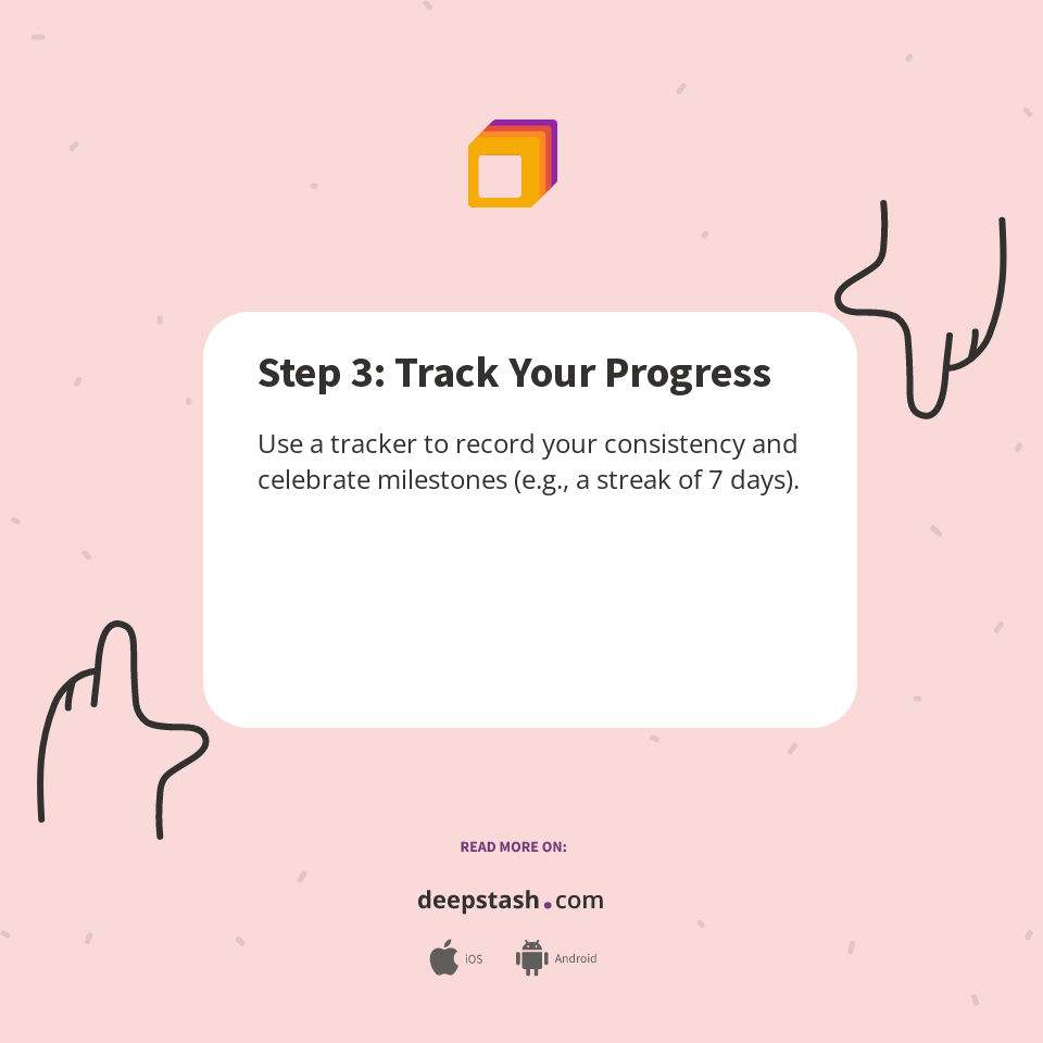 Step 3: Track Your Progress - Deepstash