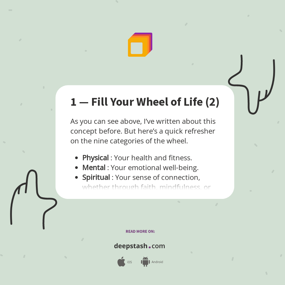 1 — Fill Your Wheel of Life (2) - Deepstash