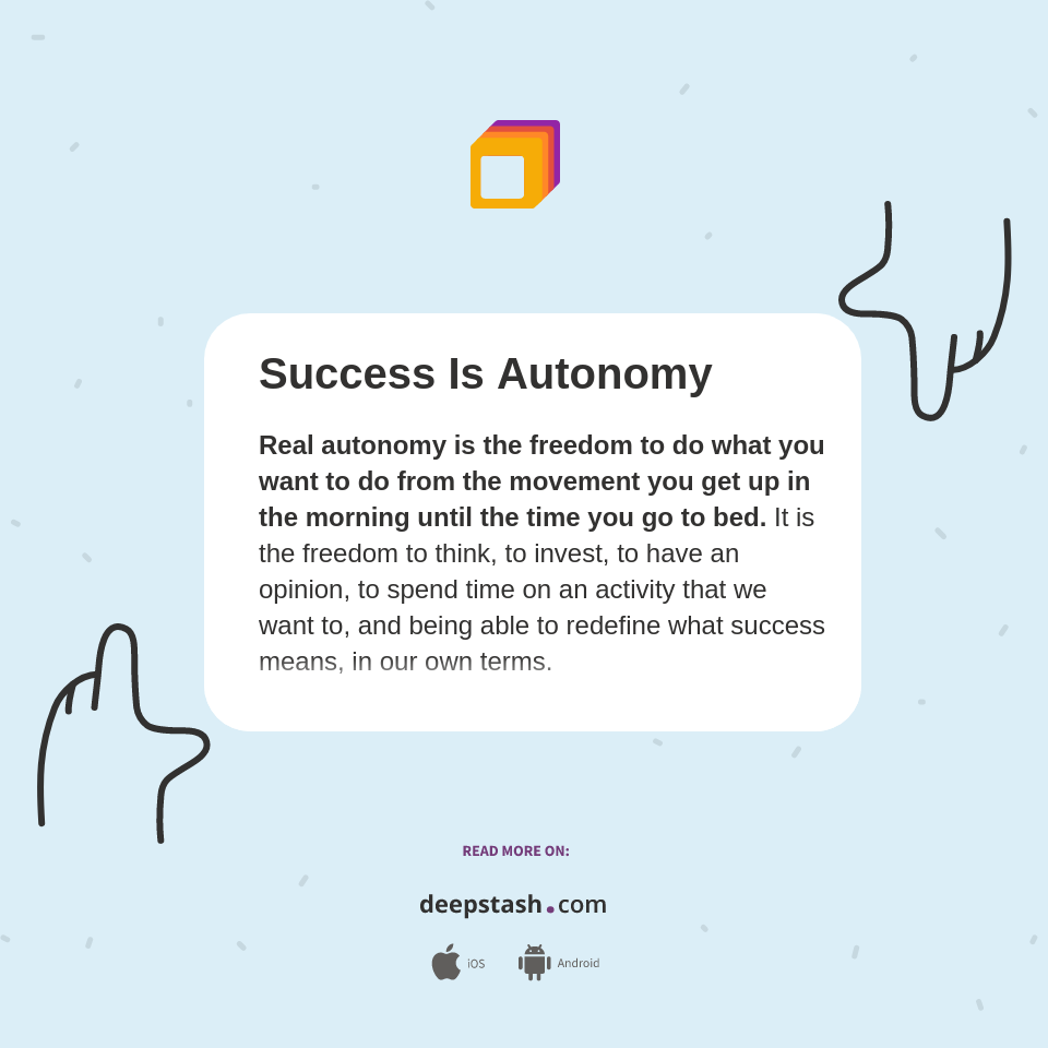 Success Is Autonomy - Deepstash
