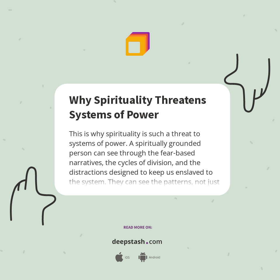 Why Spirituality Threatens Systems of Power - Deepstash