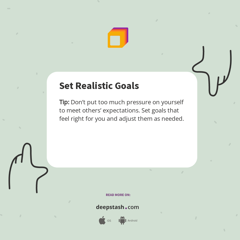 Set Realistic Goals - Deepstash