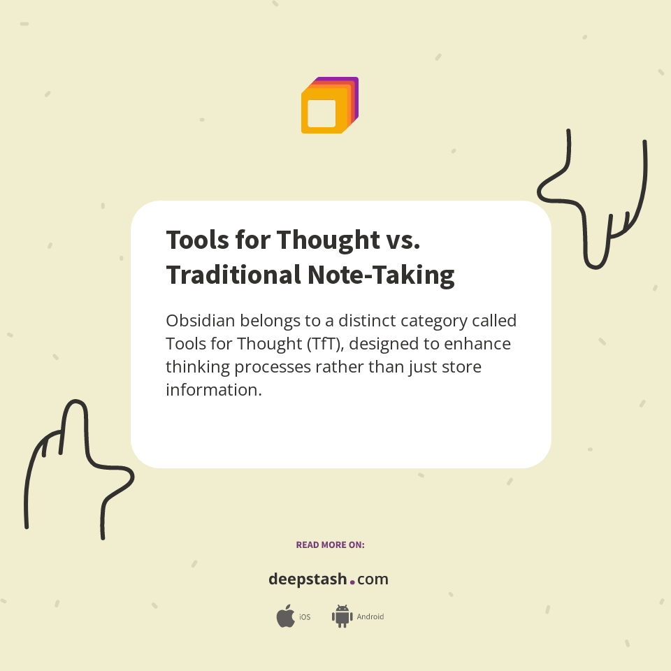 Tools for Thought vs. Traditional Note-Taking - Deepstash